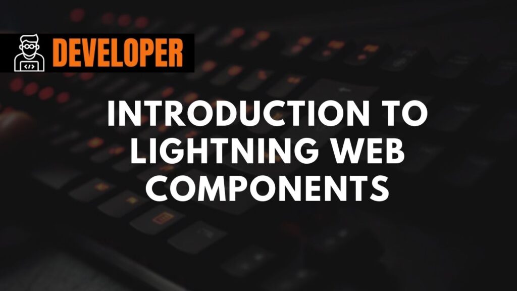 Introduction to Lightning Web Components – PantherSchools